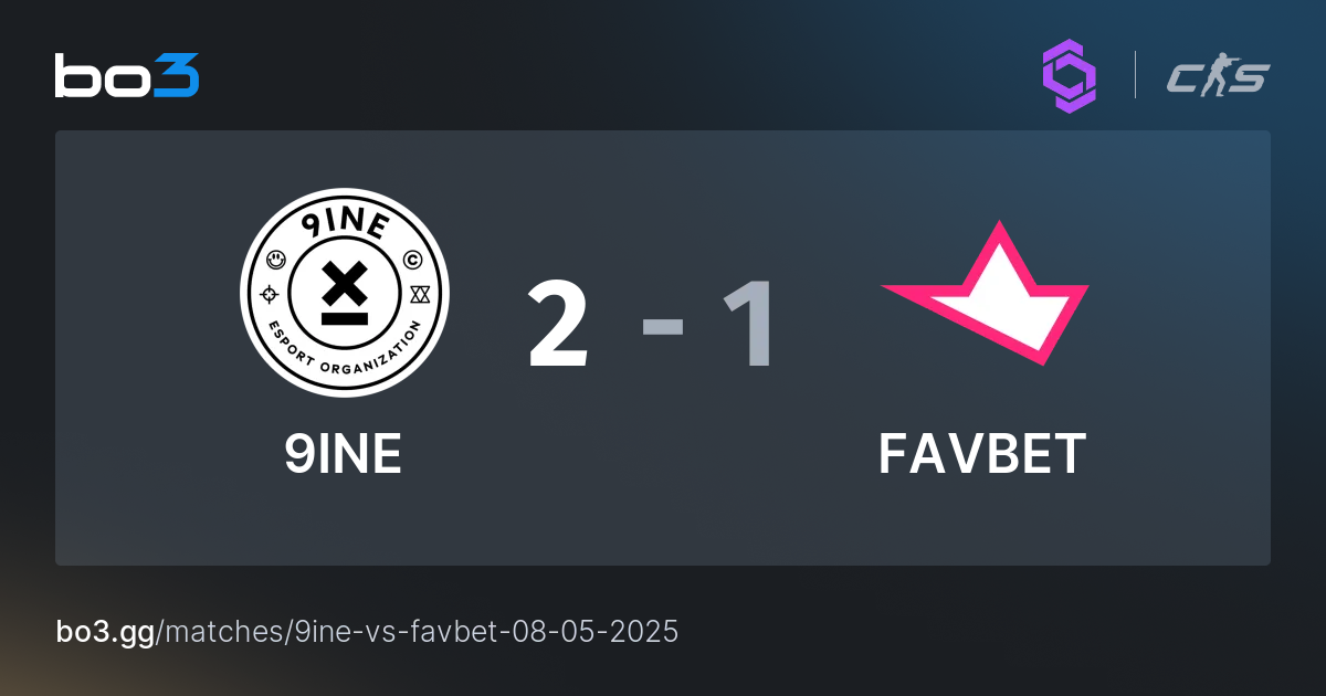 9INE vs FAVBET - CS2 Match at CCT Season 3 European Series 1