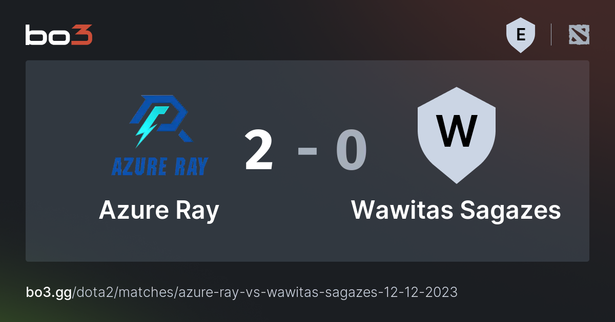 Azure Ray vs Wawitas Sagazes - Dota 2 – bo3.gg