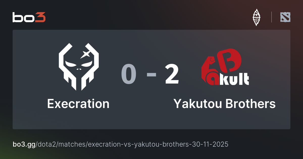 Execration vs Yakutou Brothers - Dota 2 – bo3.gg