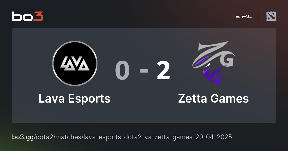 Lava Esports vs Zetta Games - Dota 2 – bo3.gg