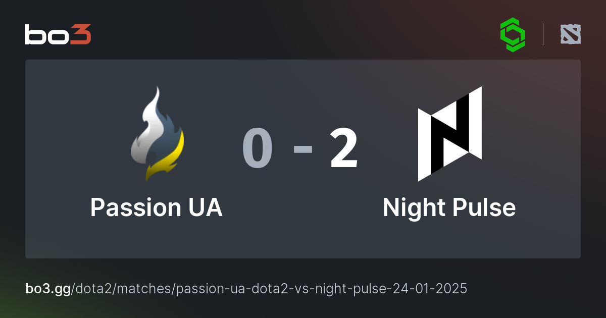 Passion UA vs Night Pulse - Dota 2 – bo3.gg