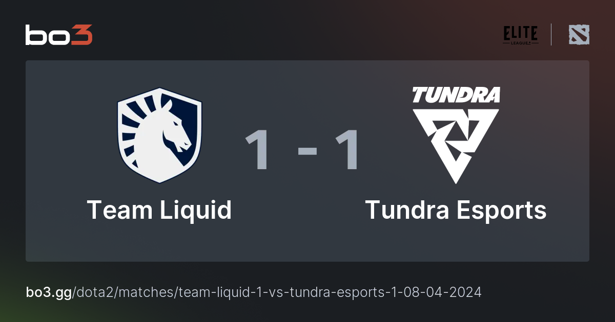 Team Liquid vs Tundra Esports - Dota 2 – bo3.gg