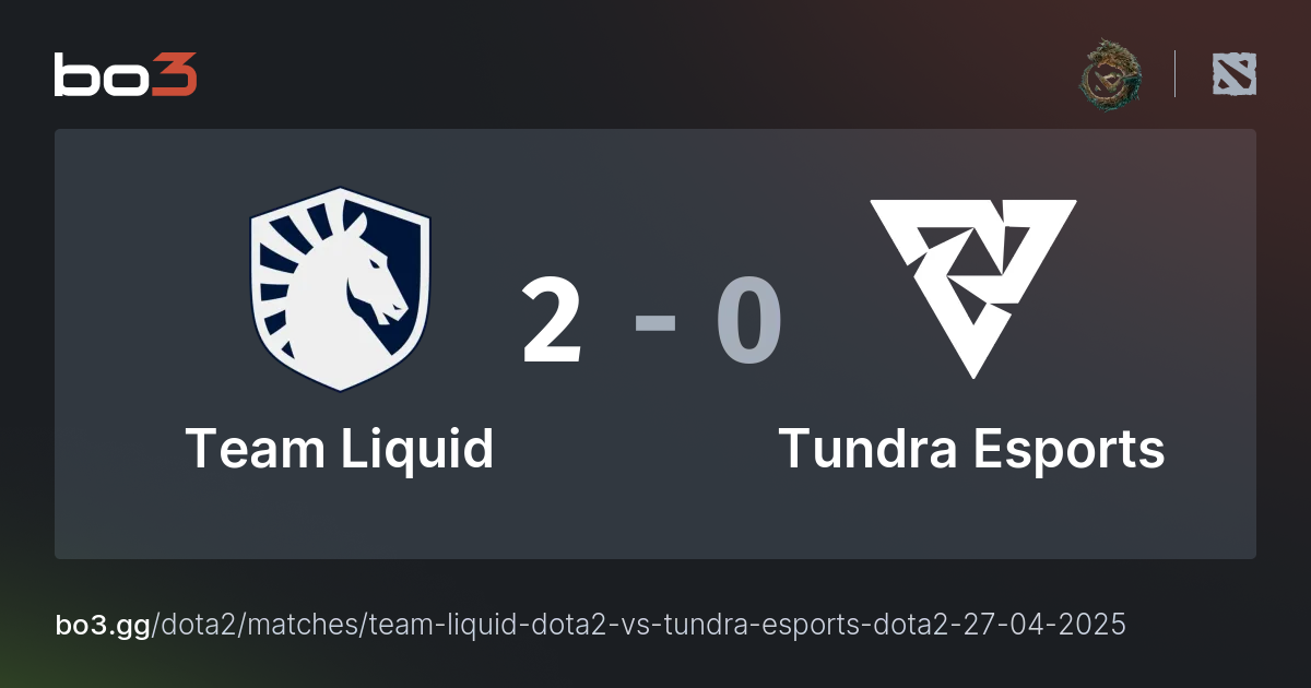 Team Liquid vs Tundra Esports - Dota 2 – bo3.gg