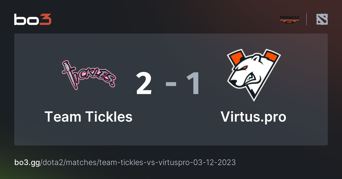 Team Tickles vs Virtus.pro - Dota 2 – bo3.gg