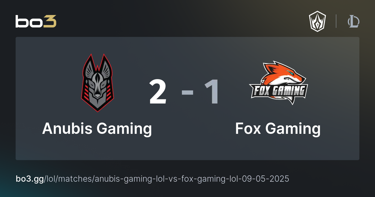 Anubis Gaming vs Fox Gaming - League of Legends – bo3.gg
