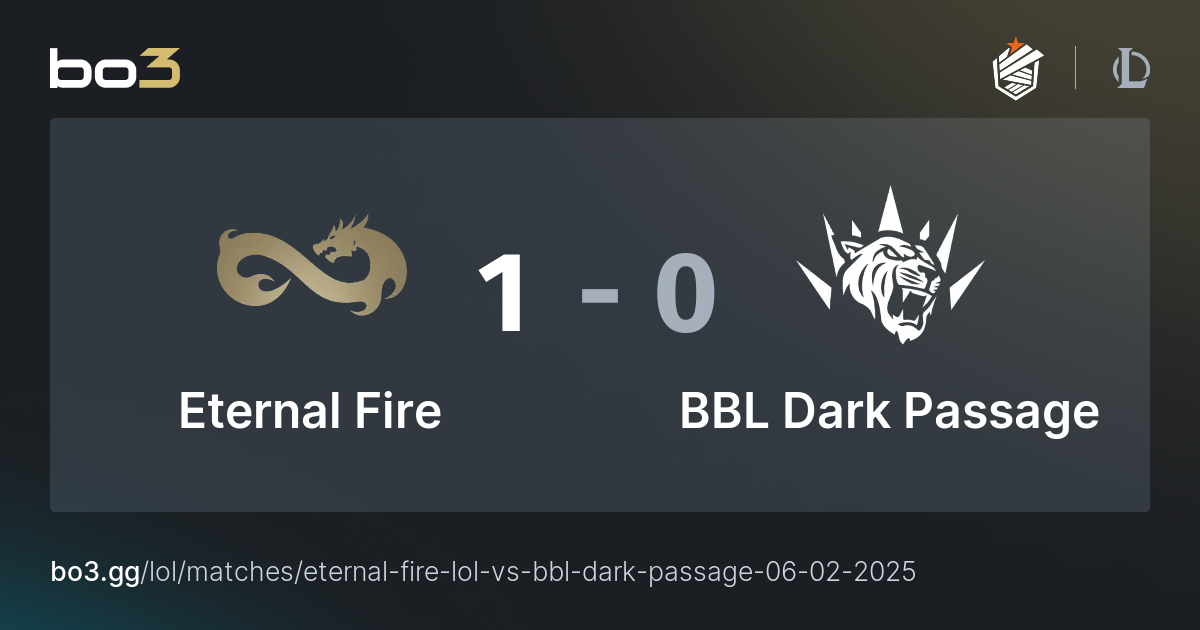 Eternal Fire vs BBL Dark Passage - League of Legends – bo3.gg