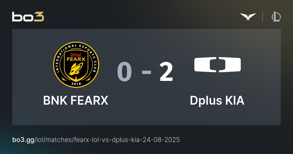 BNK FEARX vs Dplus KIA - 리그 오브 레전드 – bo3.gg