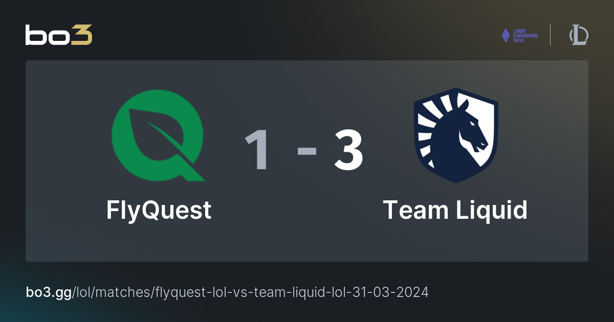 FlyQuest vs Team Liquid - League of Legends – bo3.gg