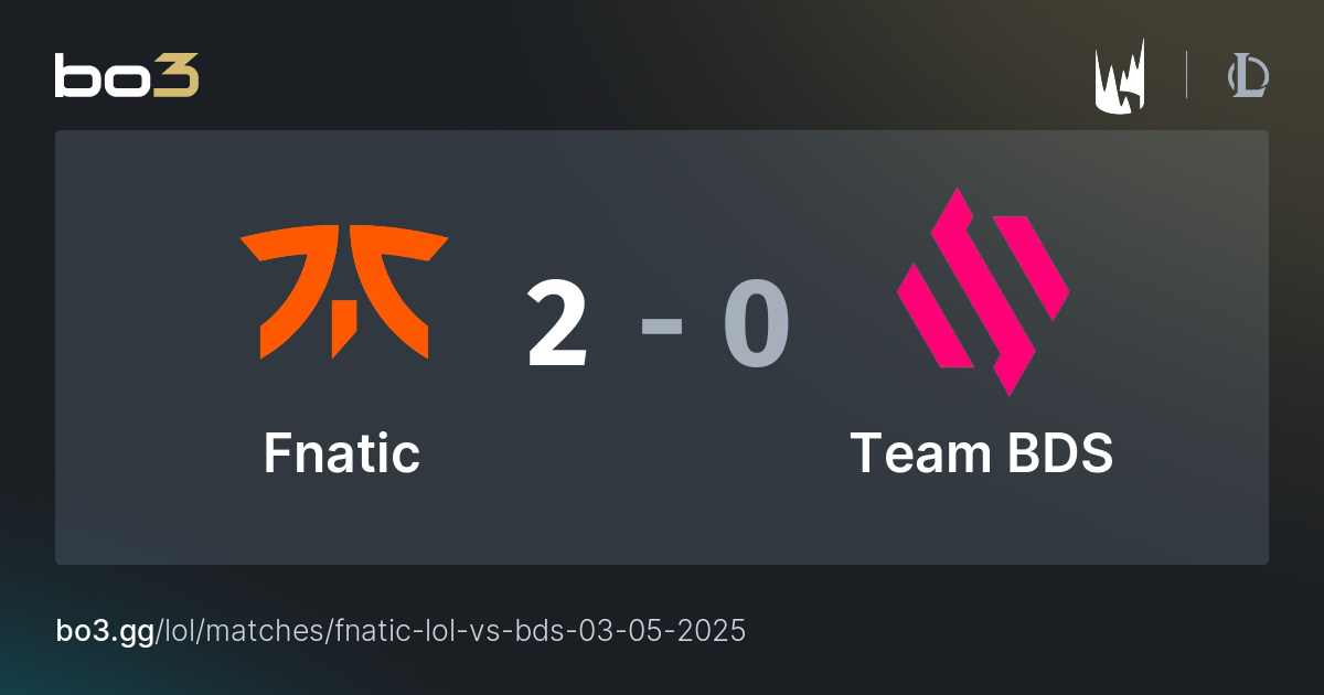 Fnatic vs Team BDS - League of Legends – bo3.gg