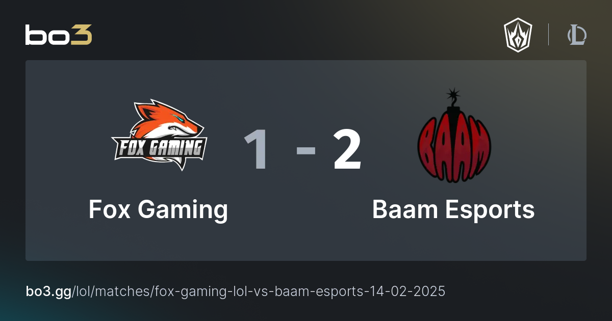 Fox Gaming vs Baam Esports - League of Legends – bo3.gg