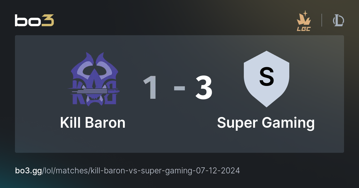 Kill Baron vs Super Gaming - League of Legends – bo3.gg