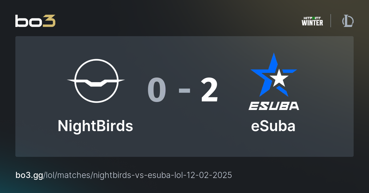 NightBirds vs eSuba - League of Legends – bo3.gg