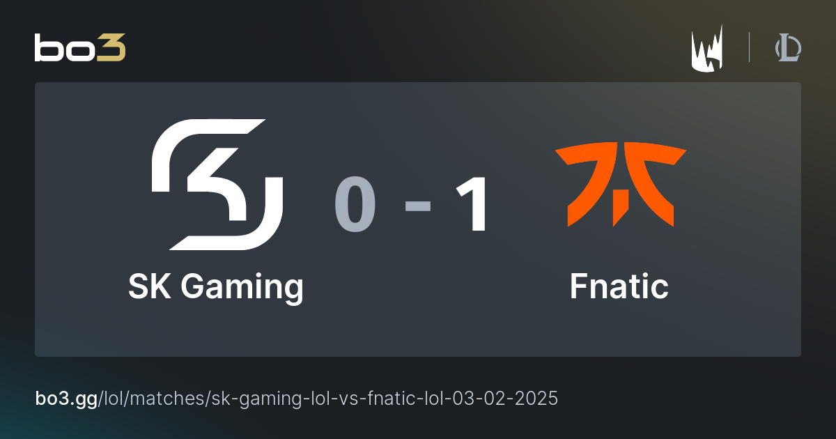 SK Gaming vs Fnatic - League of Legends – bo3.gg