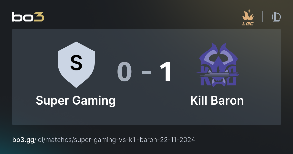 Super Gaming vs Kill Baron - League of Legends – bo3.gg