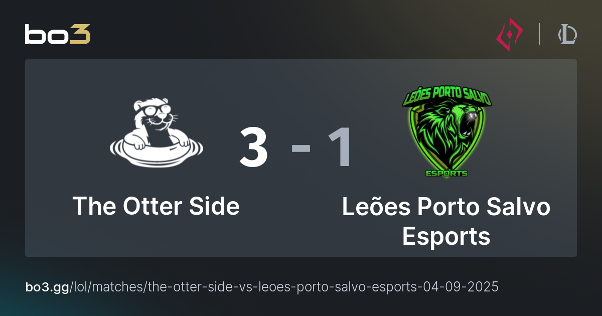 The Otter Side vs Leões Porto Salvo Esports - League of Legends – bo3.gg