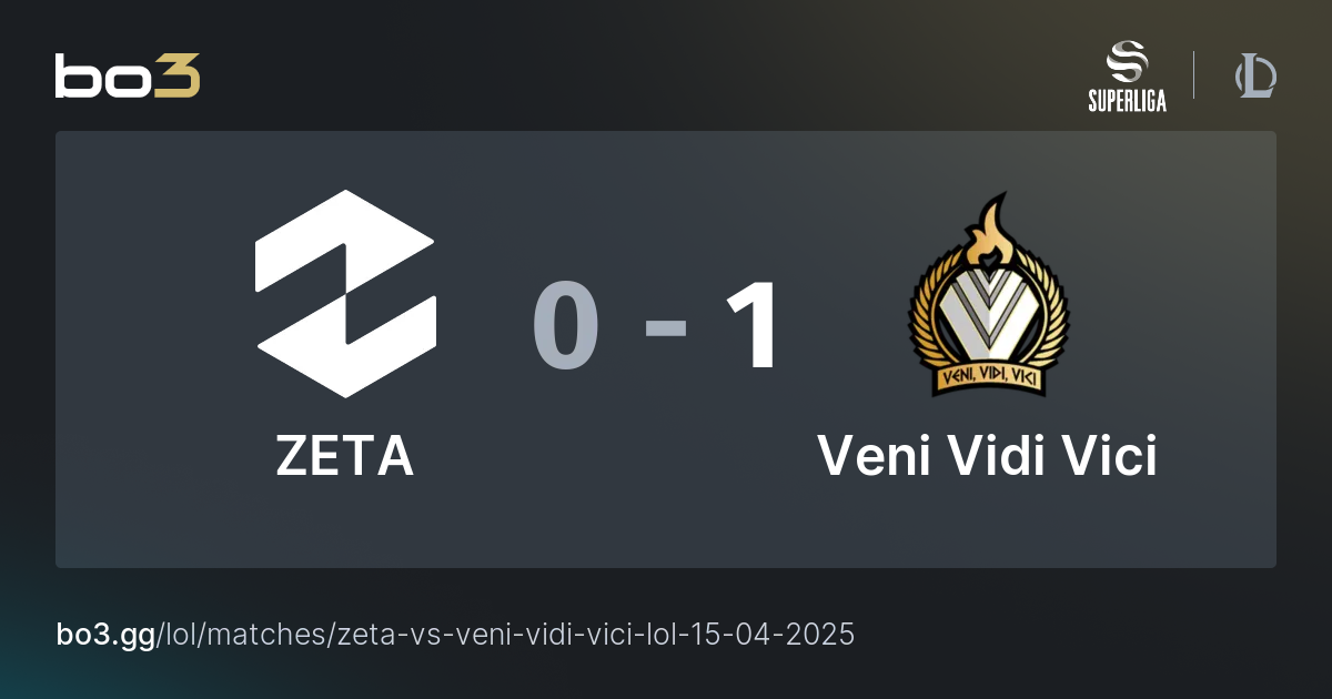 ZETA vs Veni Vidi Vici - League of Legends – bo3.gg