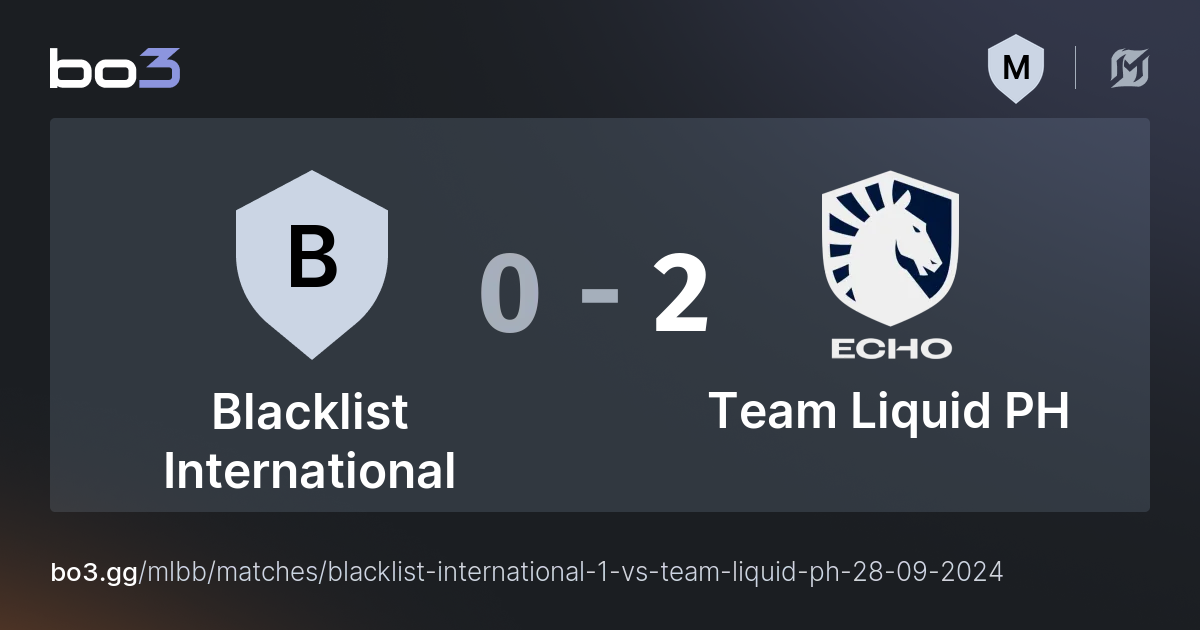Blacklist International vs Team Liquid PH - Mobile Legends – bo3.gg