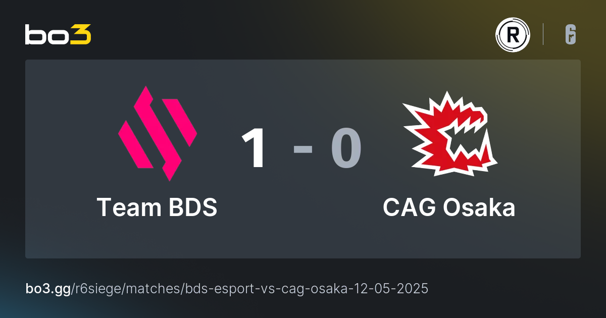 Team BDS vs CAG Osaka - Rainbow Six Siege – bo3.gg