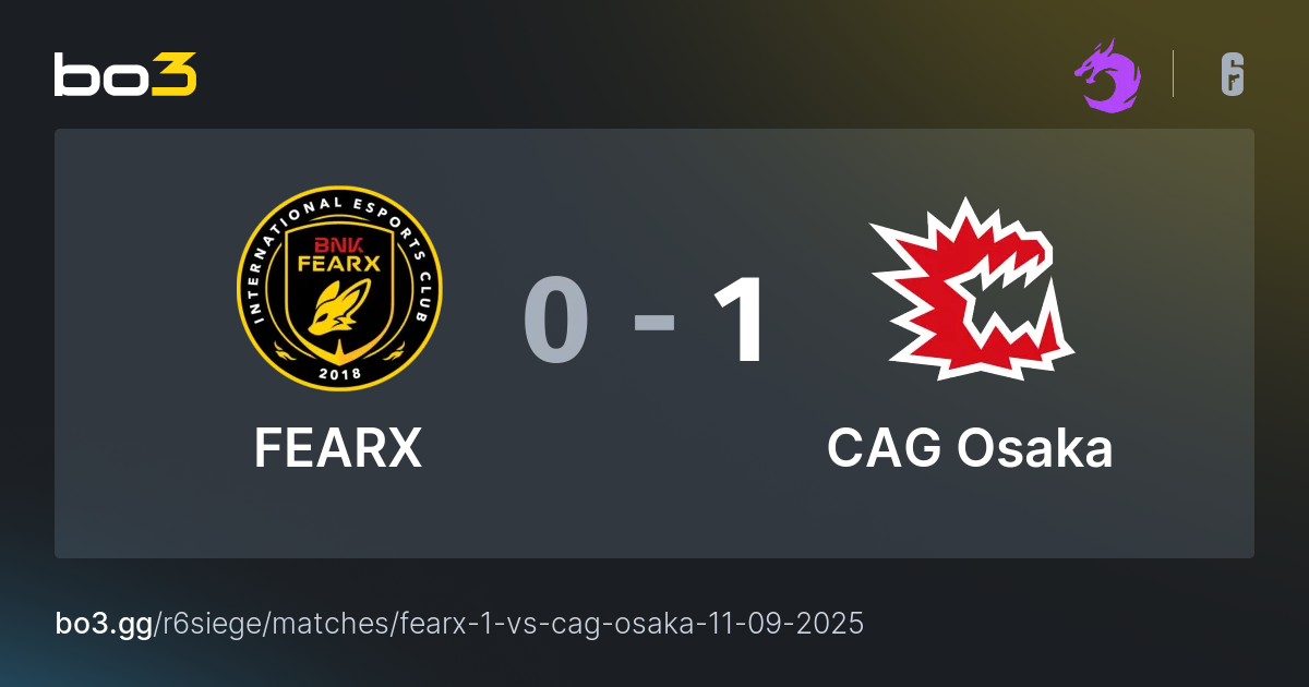 FEARX vs CAG Osaka - Rainbow Six Siege – bo3.gg