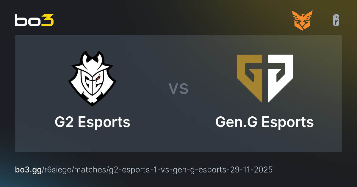 G2 Esports vs Gen.G Esports - Rainbow Six Siege – bo3.gg