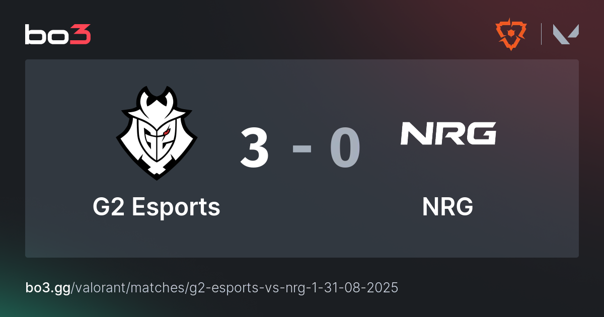 G2 Esports vs NRG - Valorant – bo3.gg