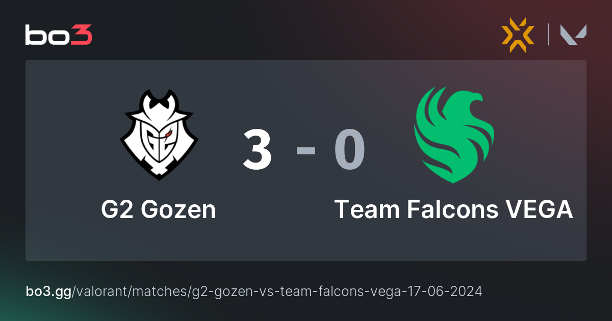 G2 Gozen vs Team Falcons VEGA - Valorant – bo3.gg
