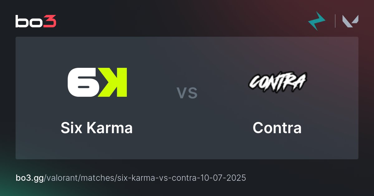 Six Karma vs Contra - Valorant Live – bo3.gg