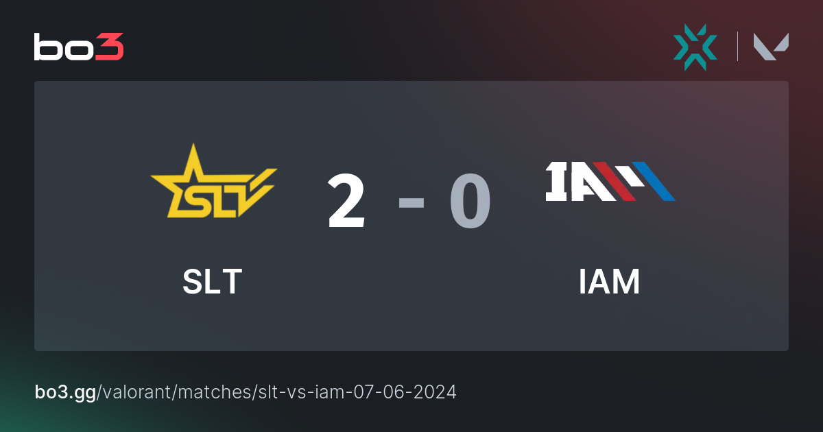 SLT vs IAM - Valorant – bo3.gg