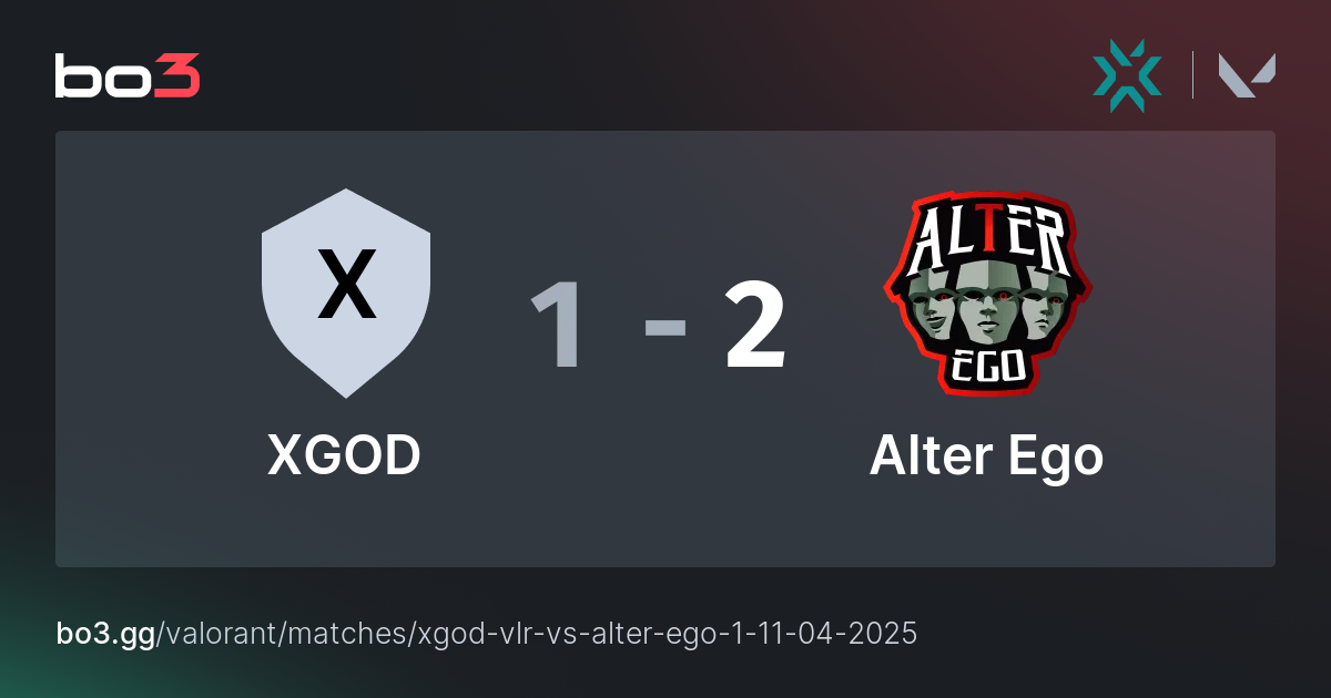 XGOD vs Alter Ego - Valorant – bo3.gg
