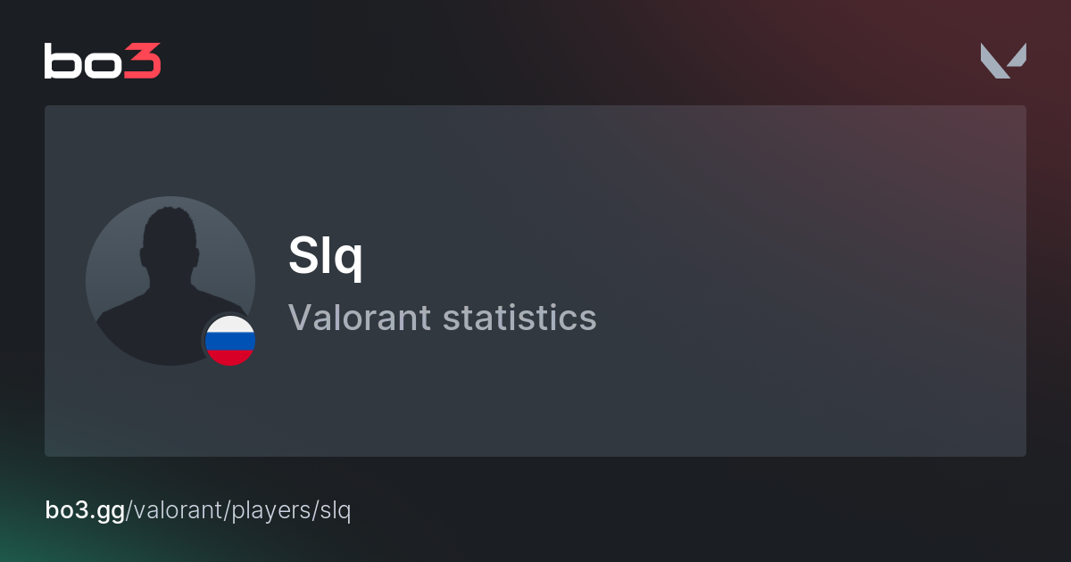Slq (Daniil Mikhailov) Valorant Stats