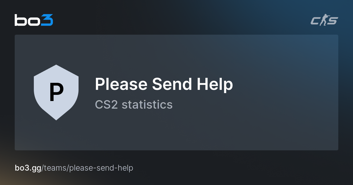 Please Send Help CS2 team statistics & roster