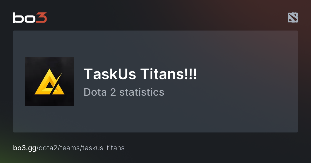 TaskUs Titans!!! Dota 2 team statistics, standings & roster