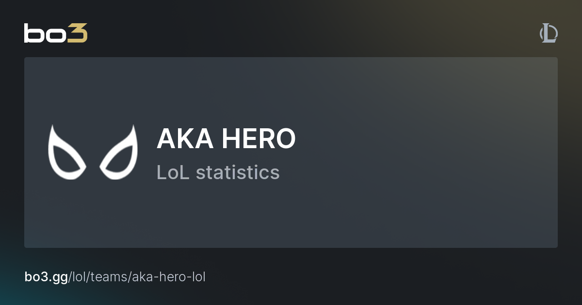 AKA HERO LoL team statistics, standings & roster