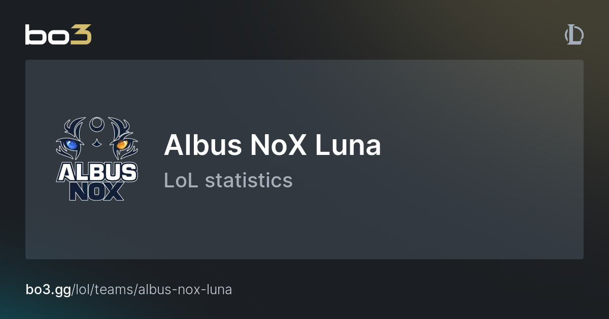 Albus NoX Luna LoL team statistics, standings & roster