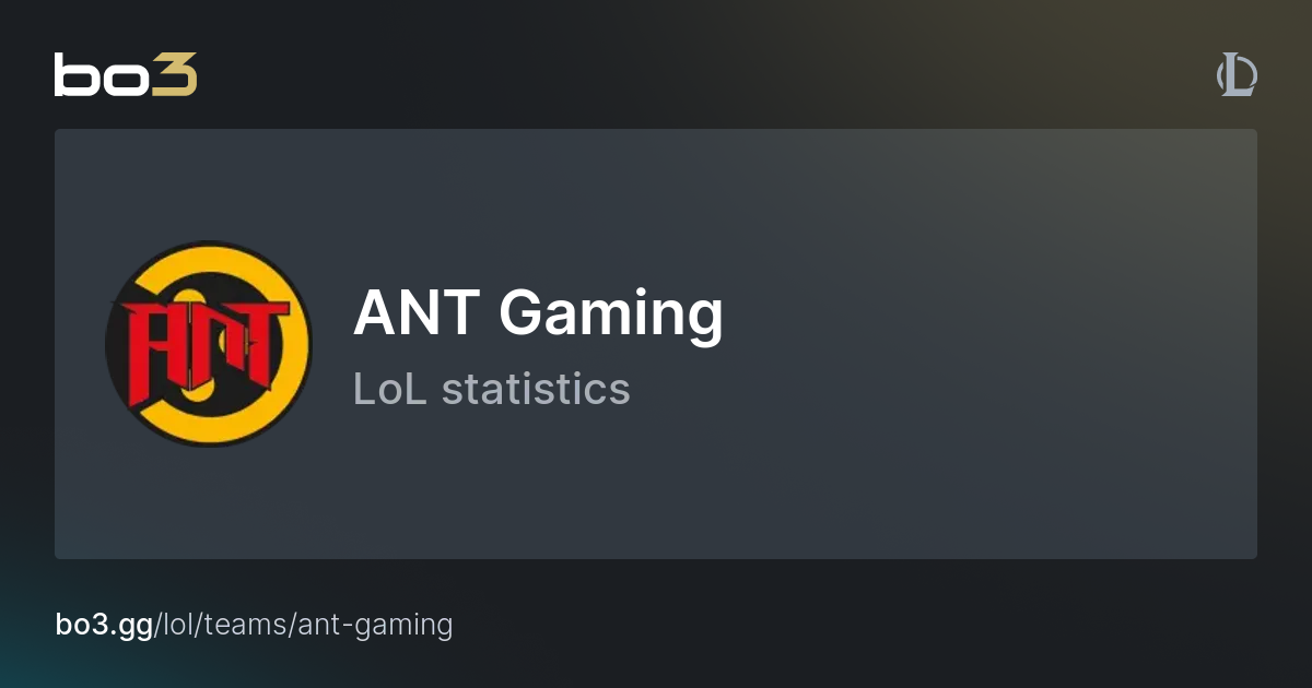 ANT Gaming LoL Stats – Team standings & match statistics