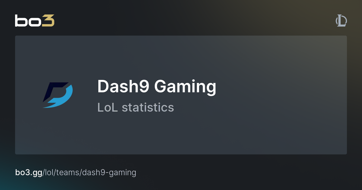 Dash9 Gaming LoL Stats – Team standings & match statistics