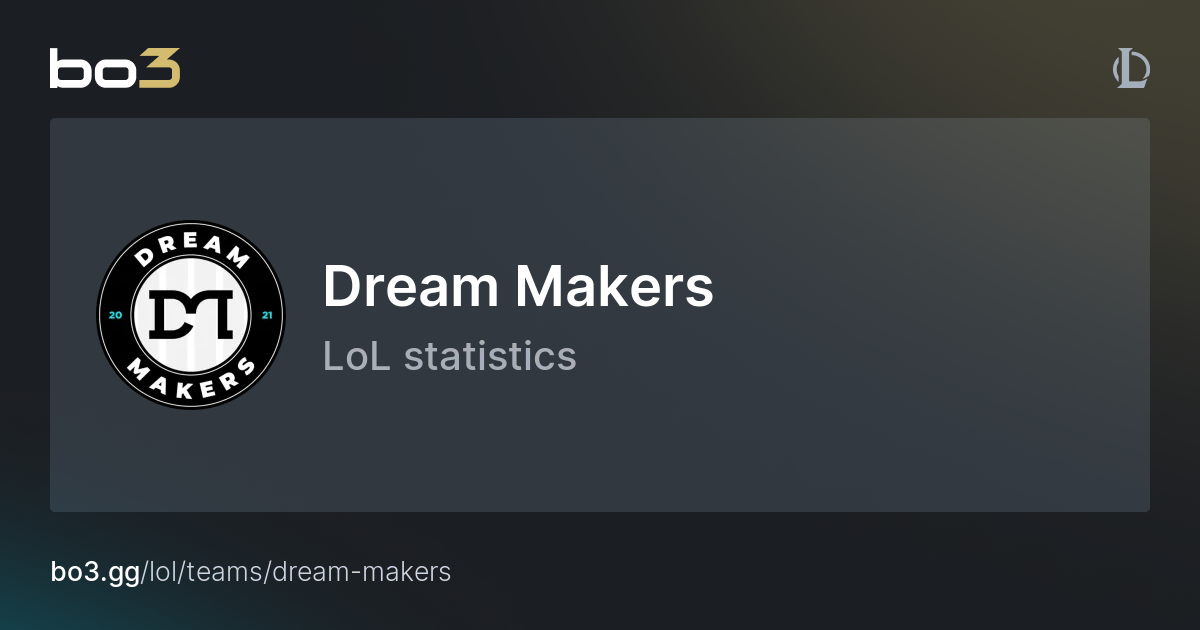 Dream Makers LoL Stats – Team standings & match statistics