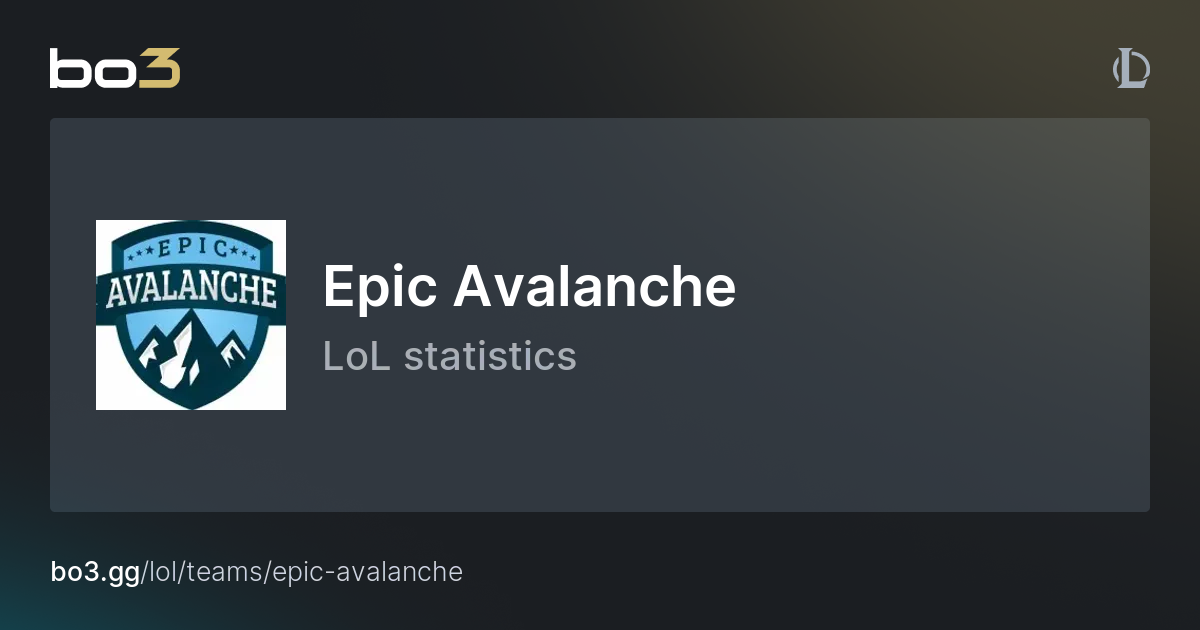 Epic Avalanche LoL Stats – Team standings & match statistics