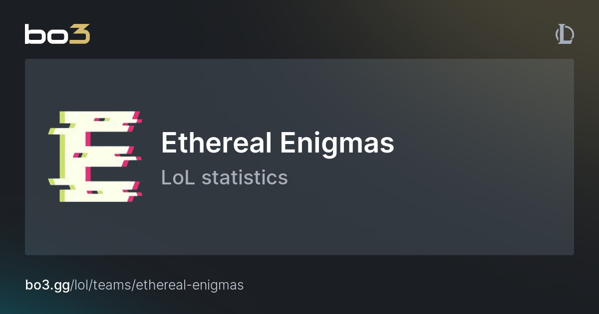 Ethereal Enigmas LoL Stats – Team standings & match statistics