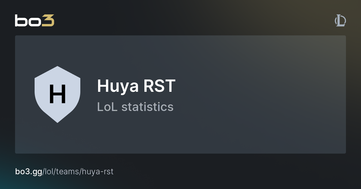 Huya RST LoL Stats – Team standings & match statistics