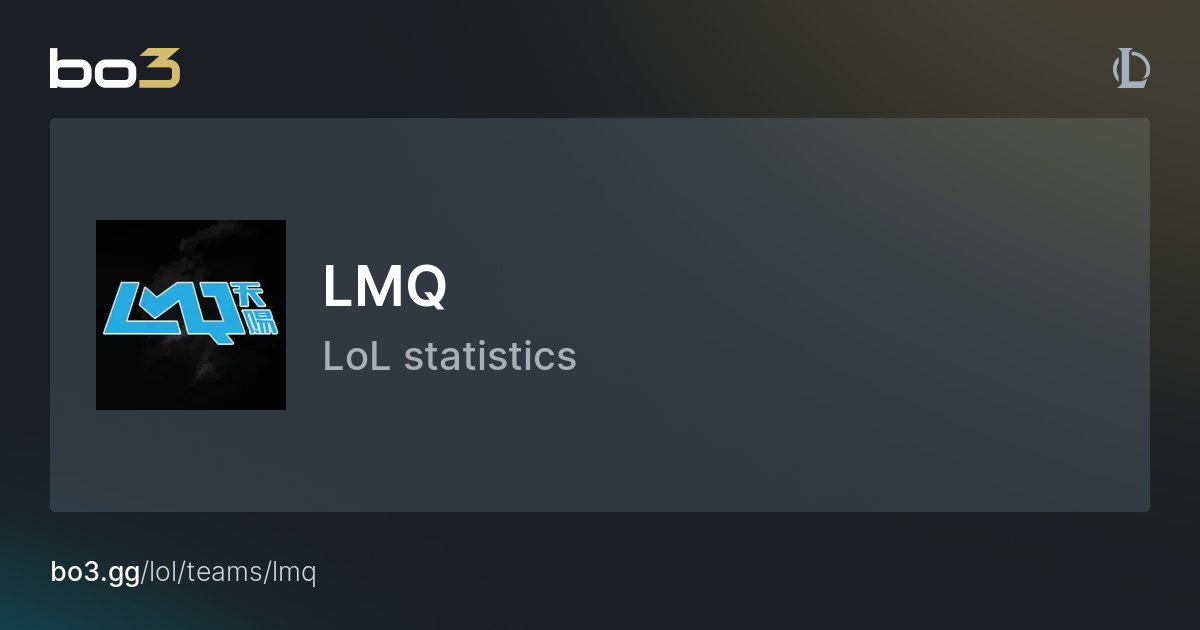 LMQ LoL team Matches: upcoming, current & finished