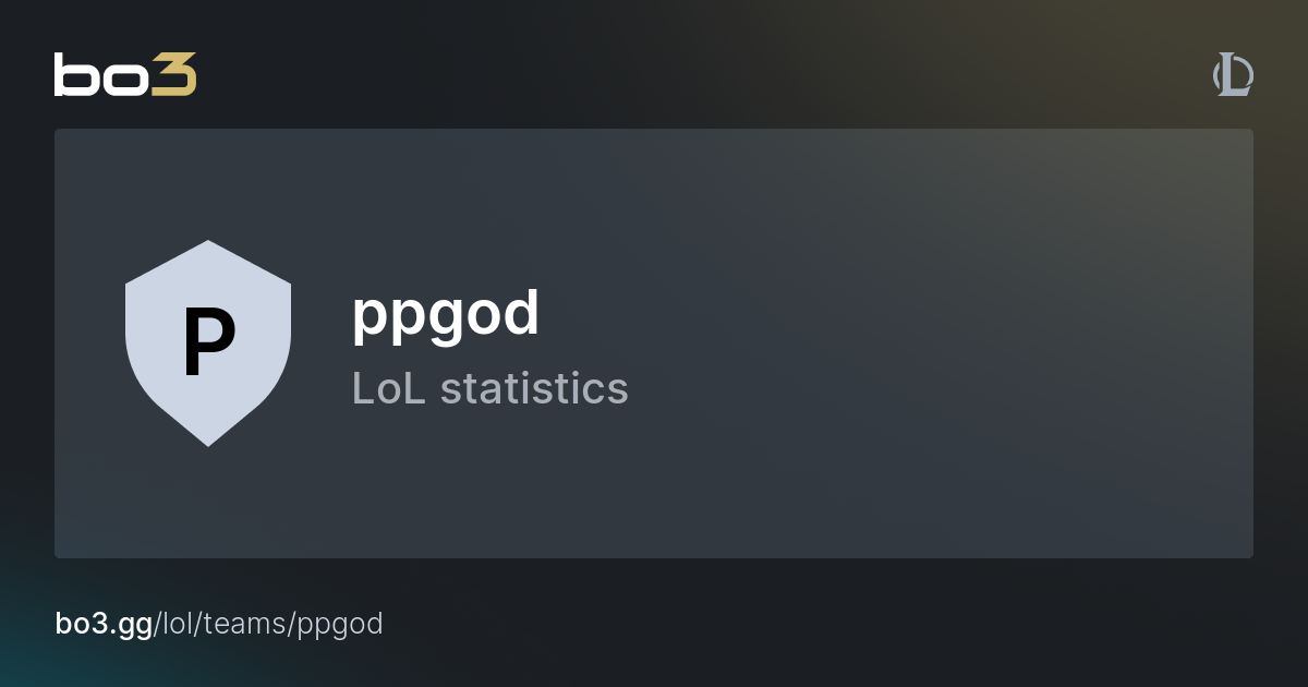 ppgod LoL 팀 통계, 순위 및 선수 명단