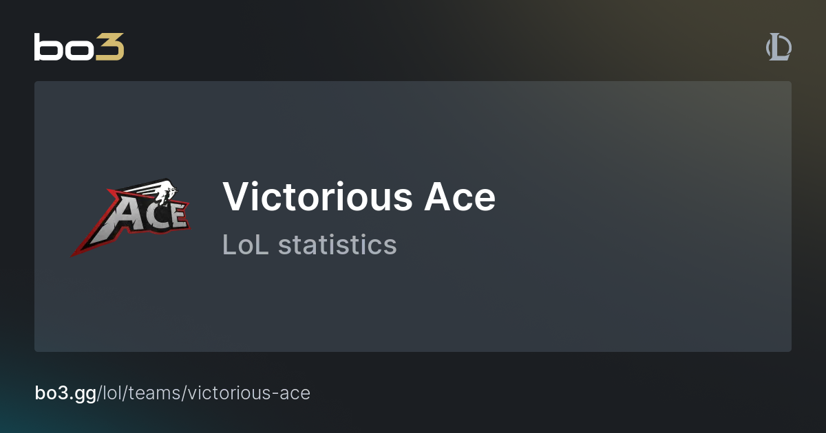 Victorious Ace LoL Stats – Team standings & match statistics