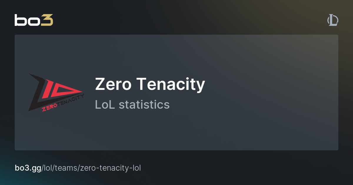 Zero Tenacity LoL Stats – Team standings & match statistics