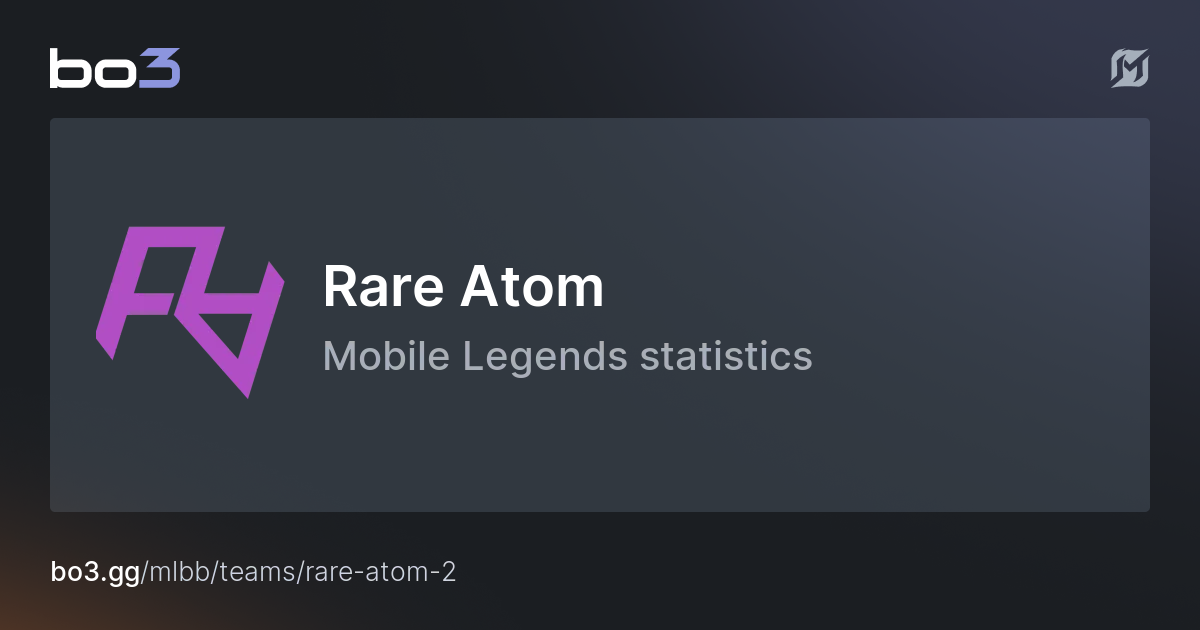 Rare Atom Mobile Legends team statistics, standings & roster